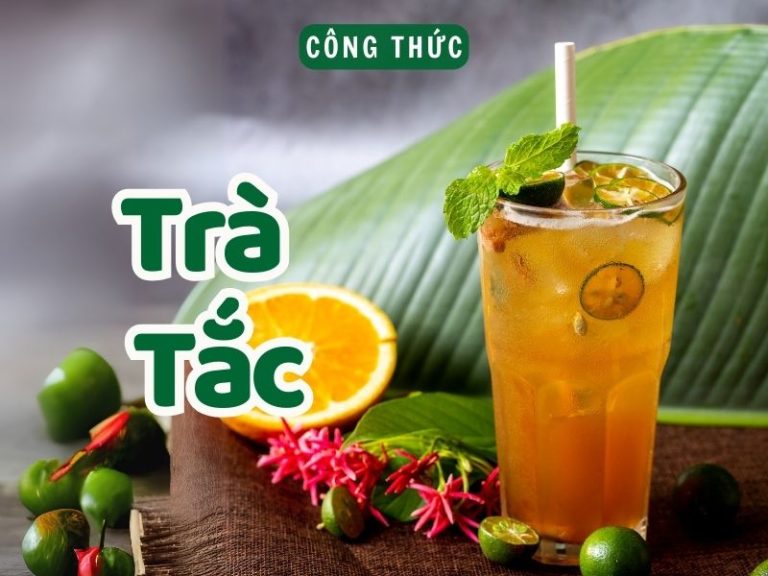 2 cách làm trà tắc ngon mát lạnh, dễ bán và tối ưu cost