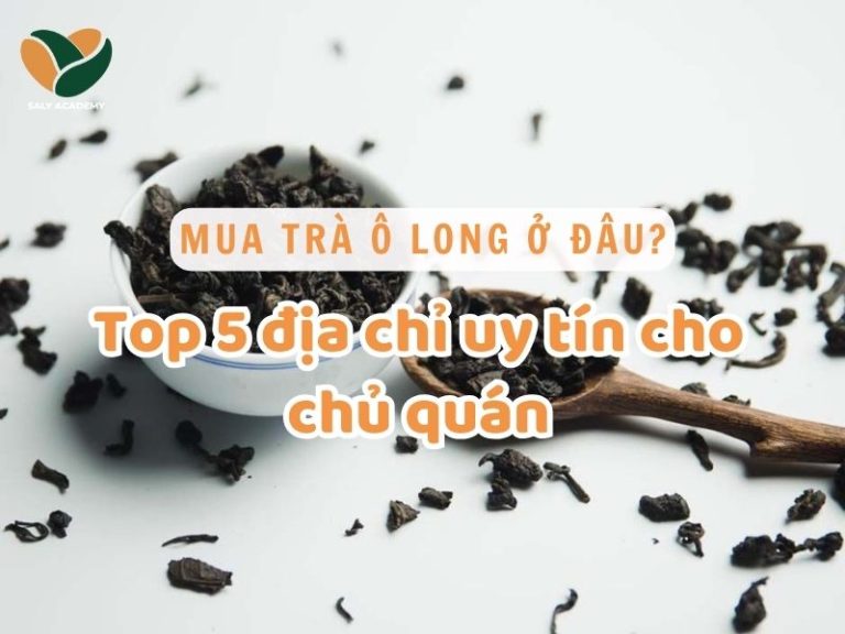 Mua trà ô long ở đâu? Top 5 địa chỉ uy tín cho chủ quán
